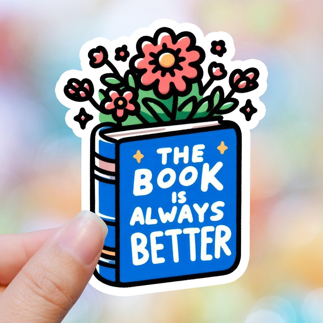 The Book is Always Better Sticker, Book Lover Gift - Etsy