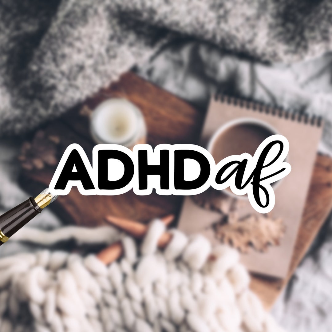 ADHD AF Sticker ADHD Sticker Custom Sticker Awareness - Etsy
