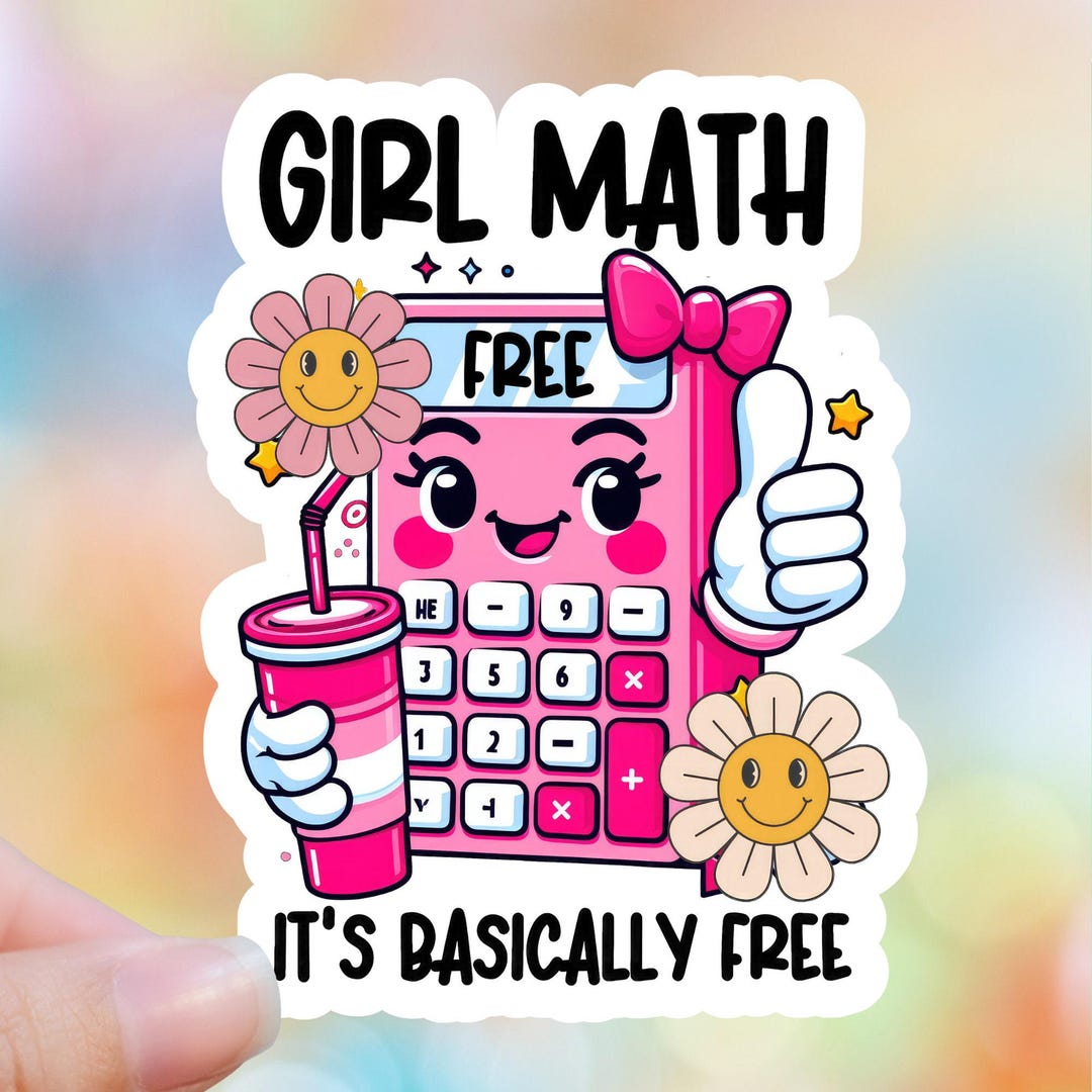 Girl Math Sticker, Its Basically Free Sticker, Funny Tiktok Sticker ...