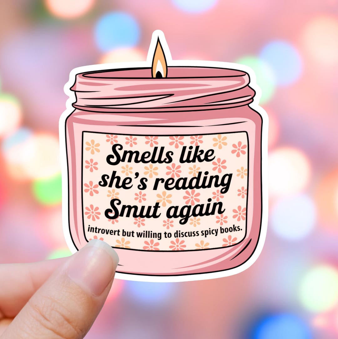 Smells Like Smut Sticker, Booktok Sticker, Gift for Her, Bookish Merch ...