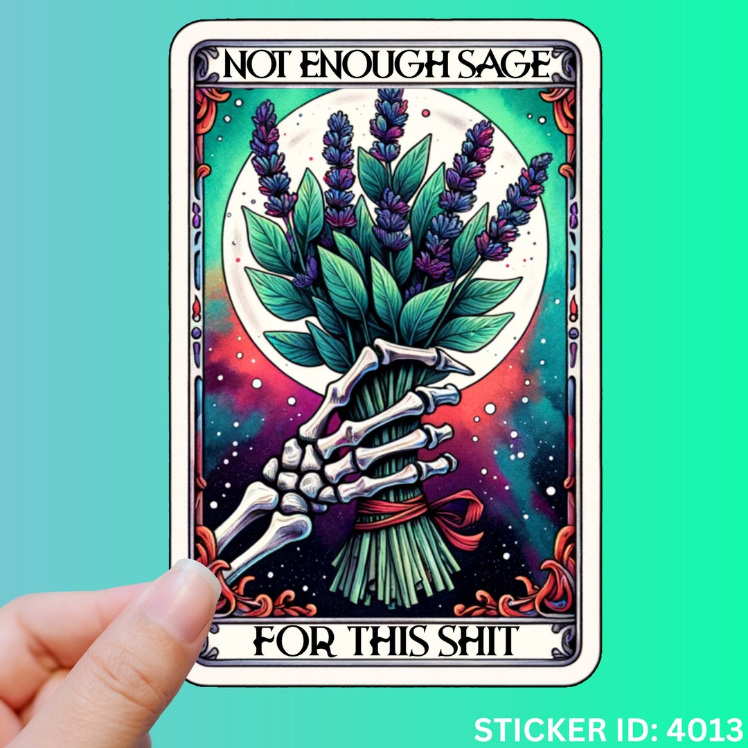 Not Enough Sage for This Sticker Laptop Sticker Tarot Sticker Fantasy ...