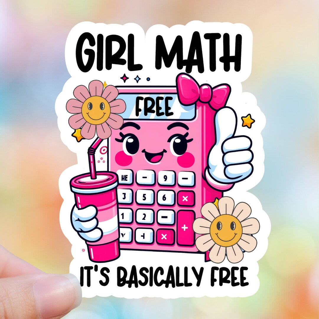 Girl Math Sticker, Its Basically Free Sticker, Funny Tiktok Sticker ...