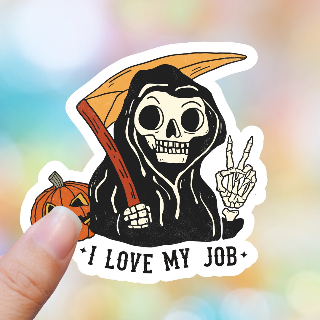 Halloween Death Sticker, I Love My Job Sticker, Funny Halloween Decal ...