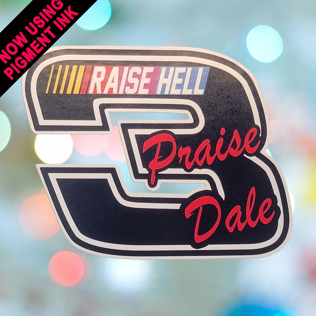 Raise Hell Praise Dale Handmade Water Resistant Glossy Vinyl Decal Made for Cars, Laptops ...