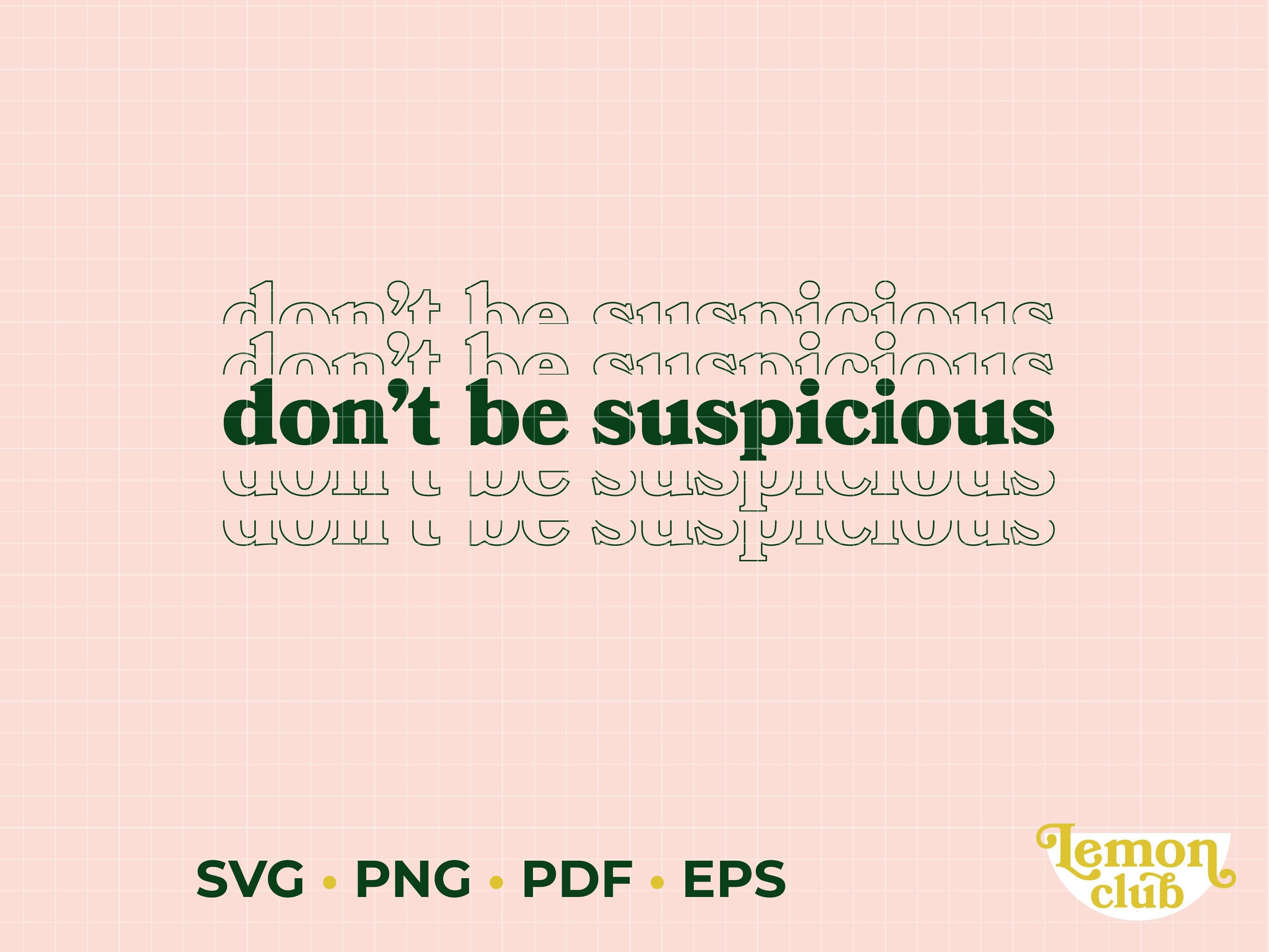 SUSPICIOUS Suspish Svg, Trendy Svg, Retro Svg, Suspicious Svg, Instant ...
