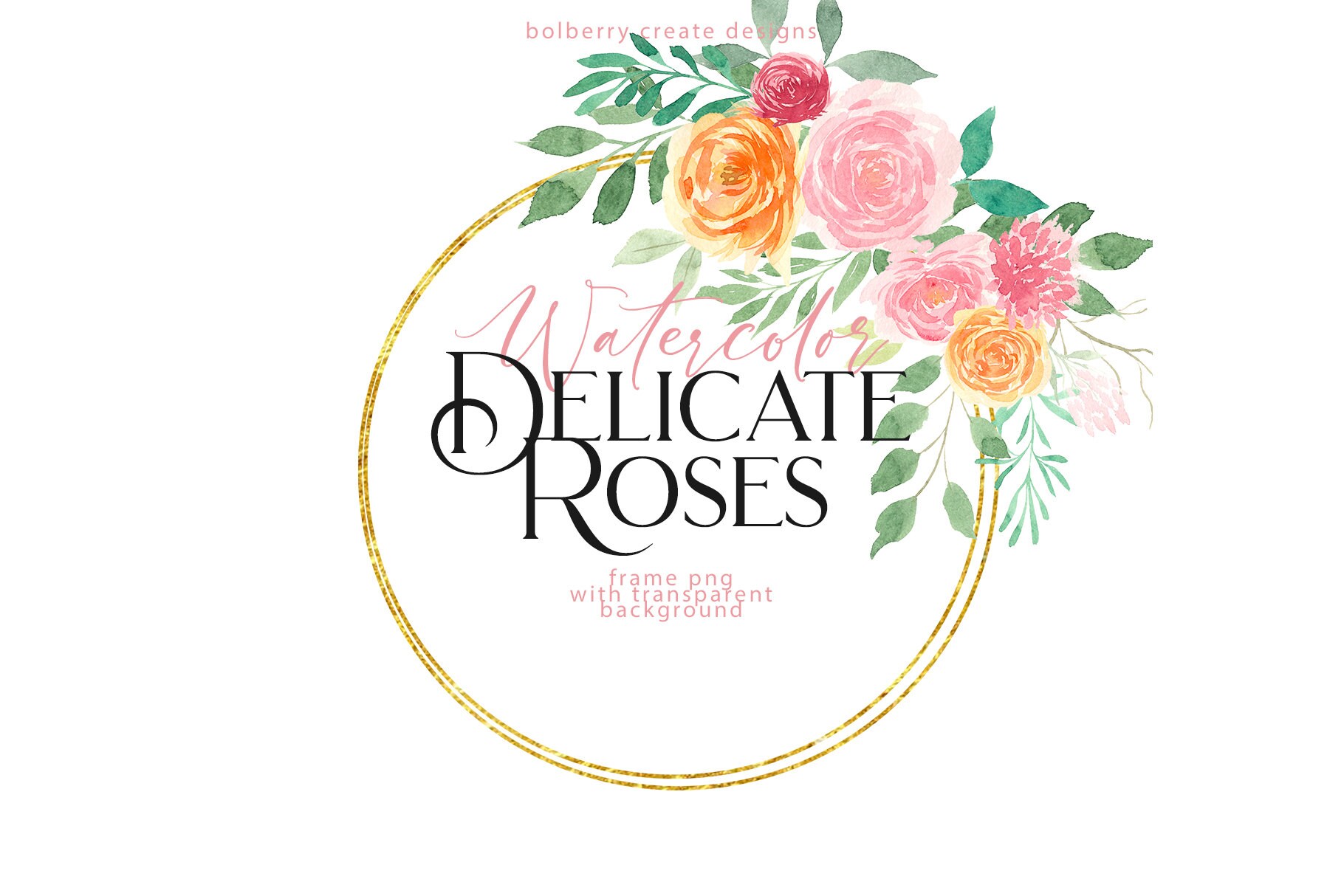 Watercolour Delicate Roses Watercolour Roses Wreath. Roses Frame PNG. Roses Watercolor Clipart ...