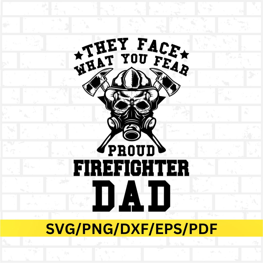 Firefighter Dad Svg, Firefighter Son Svg, Firefighters Svg ...