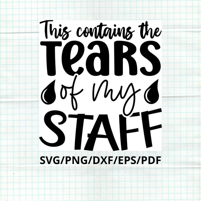 Tears of My Staff Svg Funny Boss Mug SVG, Boss Appreciation, Office ...
