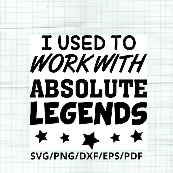 I Used to Work With Legends Leaving Job Leaving Job Gift - Etsy Australia