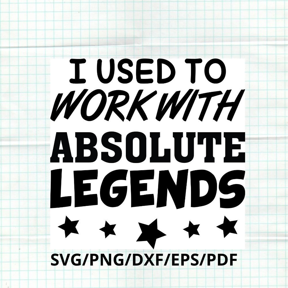I Used to Work With Legends Leaving Job Leaving Job Gift - Etsy