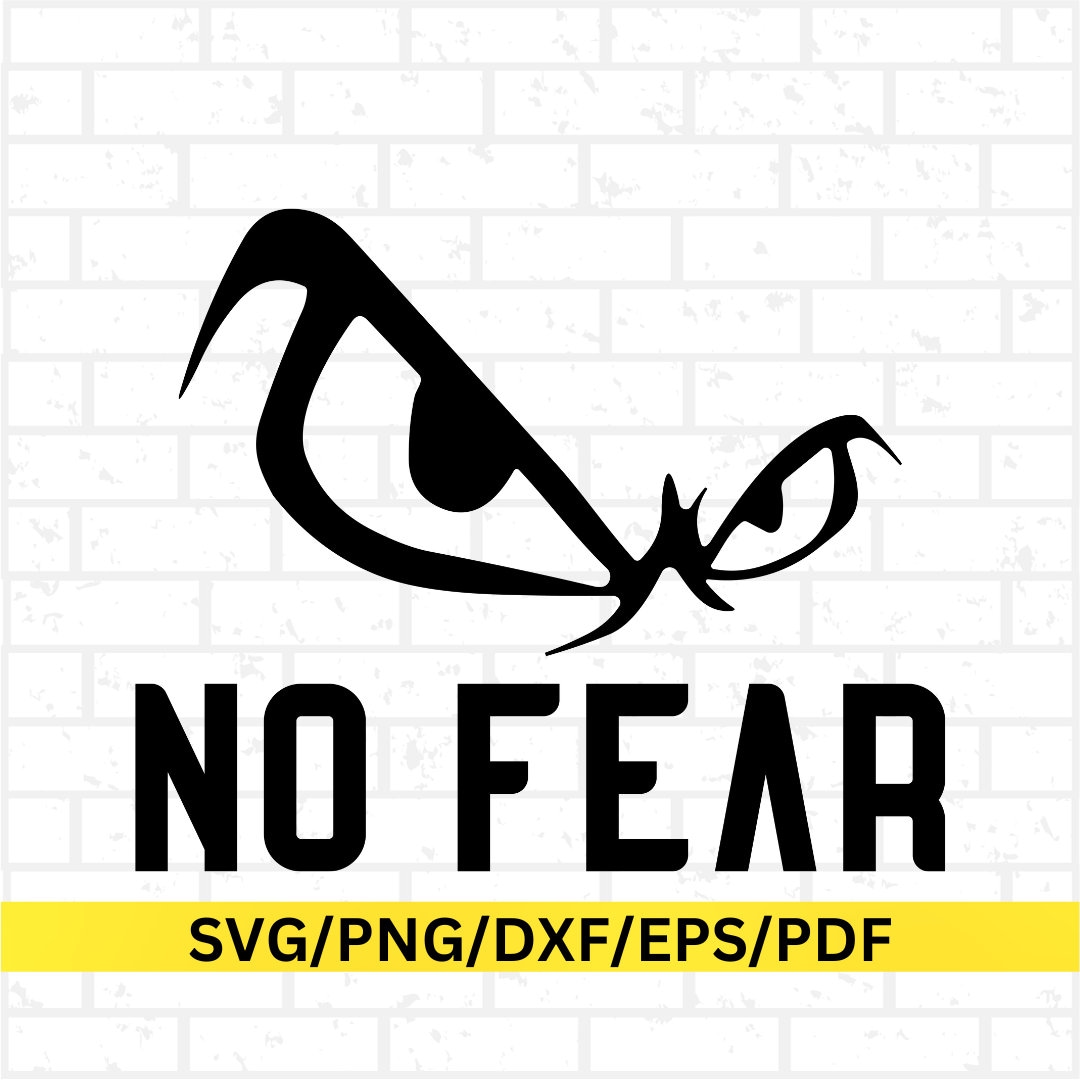 No Fear Decal, No Fear Eyes, No Fear Svg, Brave Svg File, I Am Brave ...