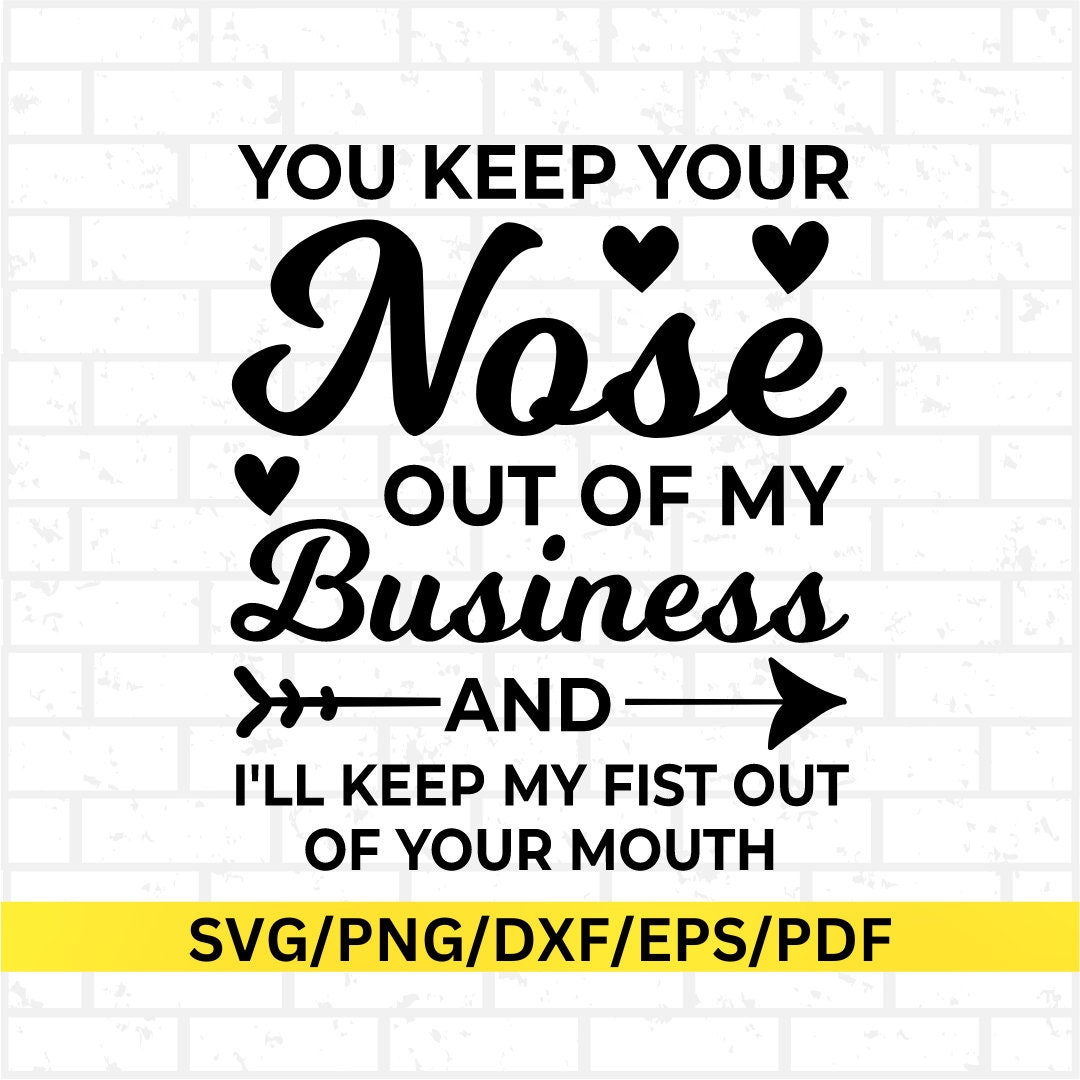 Mind Your Own Business Svg Png, Sarcastic Digital Download for Cricut ...
