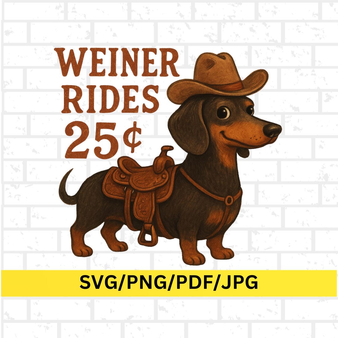Funny Cowboy Dachshund SVG: Weiner Rides Dog Design (digital Download ...