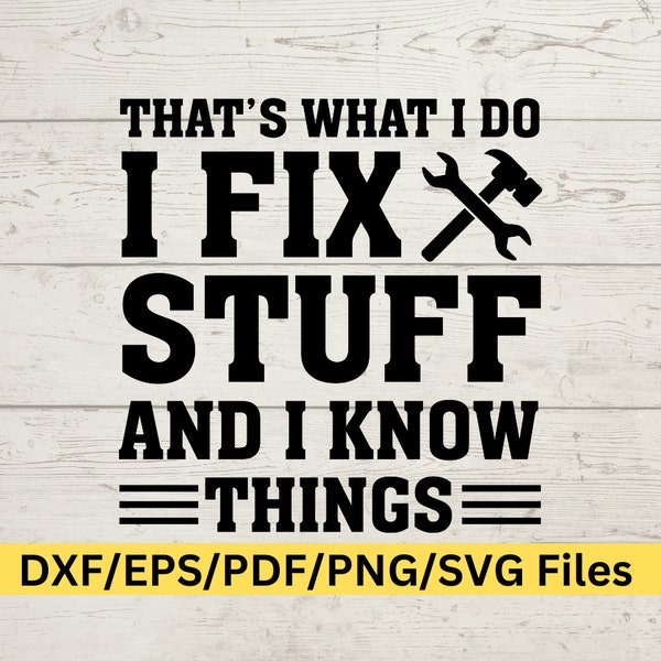 I Fix Stuff and I Know Things - Etsy