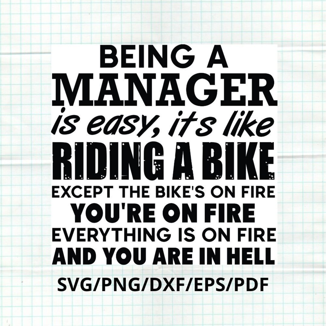 Being a Manager is Easy, It's Like Riding a Bike, Boss Svg, Boss Man ...