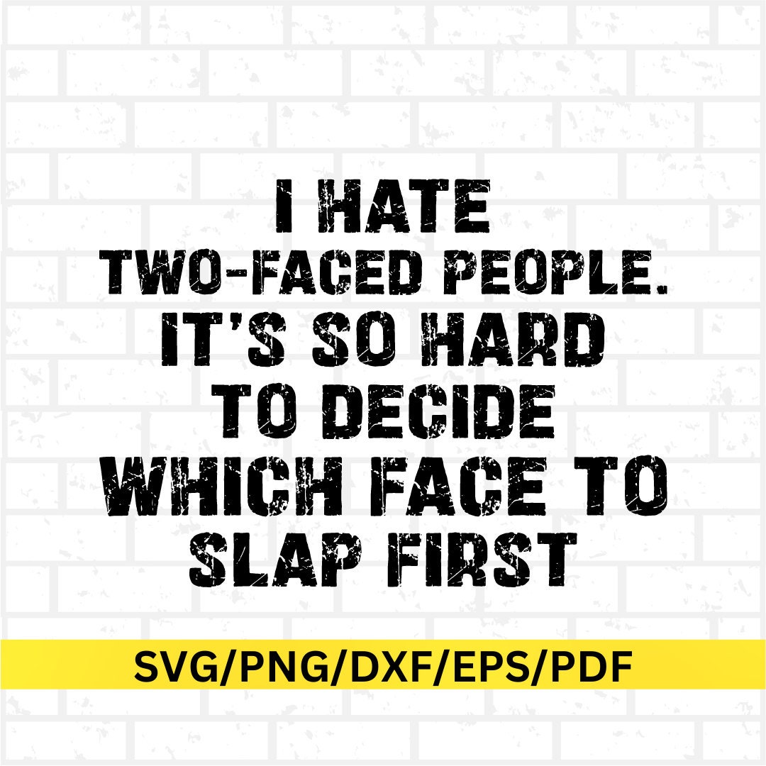 Two Faced Svg, Two Face Svg, Mom Quotes Sassy, Sassy Mama Svg, Sassy ...