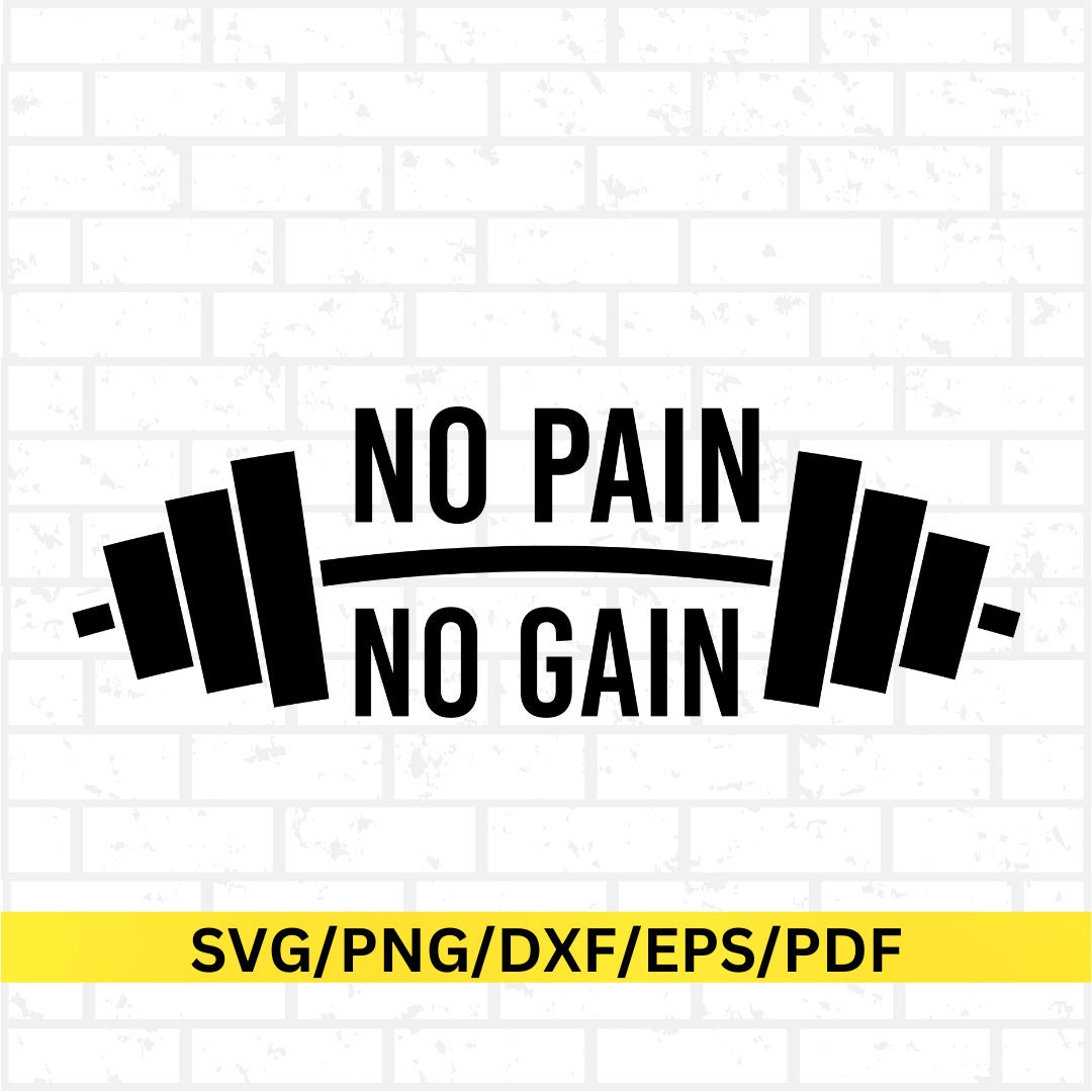 No Pain No Gain Svg, Weight Lifting Png, Gym Weight Svg, Weight Training Svg, Weight Lifter Svg ...