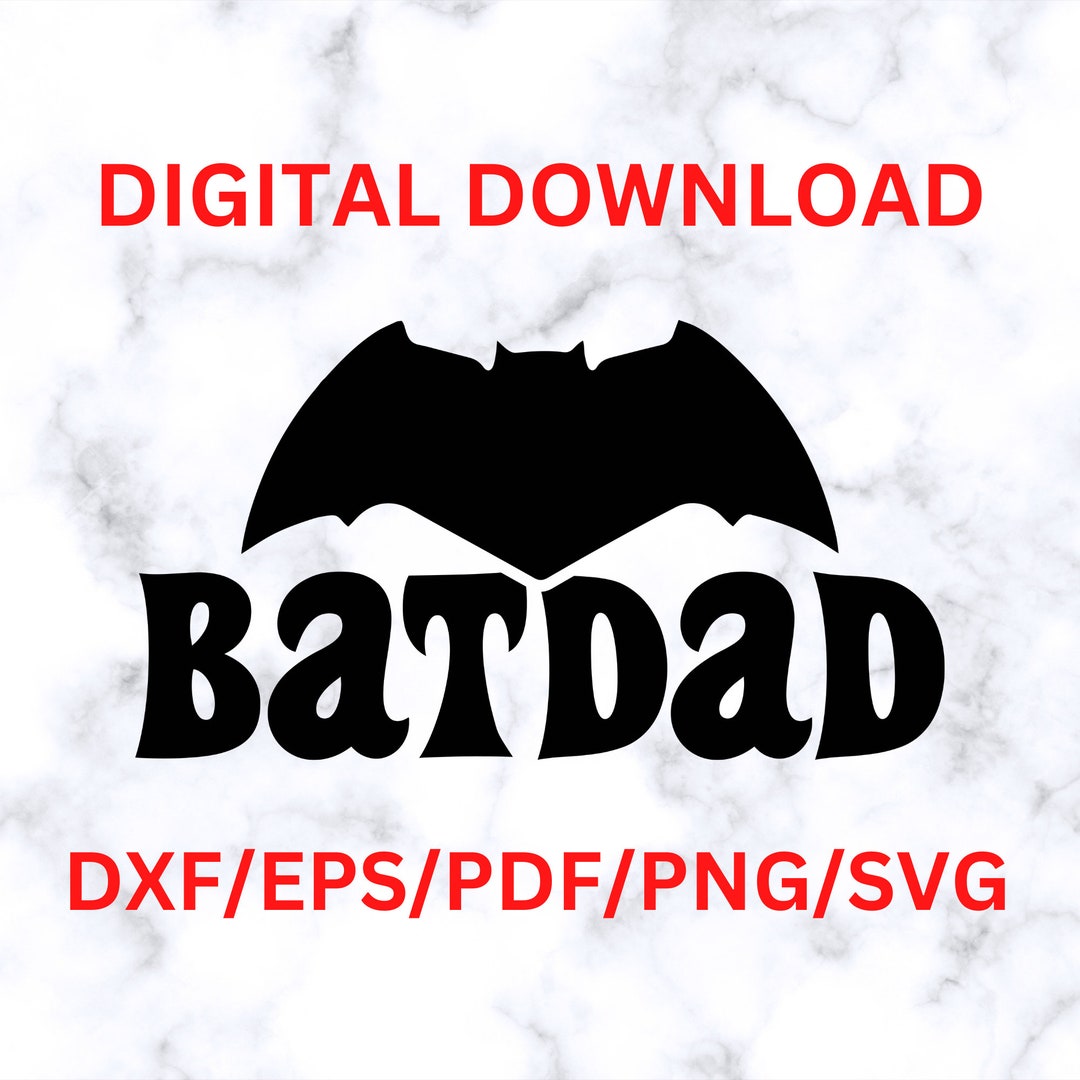 Batdad Svg, Funny Dad Svg, Dad Svg Funny, Funny Dad Shirt Svg, Funny ...