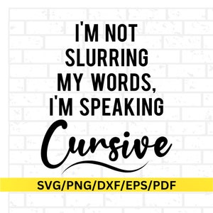 Drinking SVG, Wine Glass Svg, Slurring Speaking Cursive, Drinking Humor ...