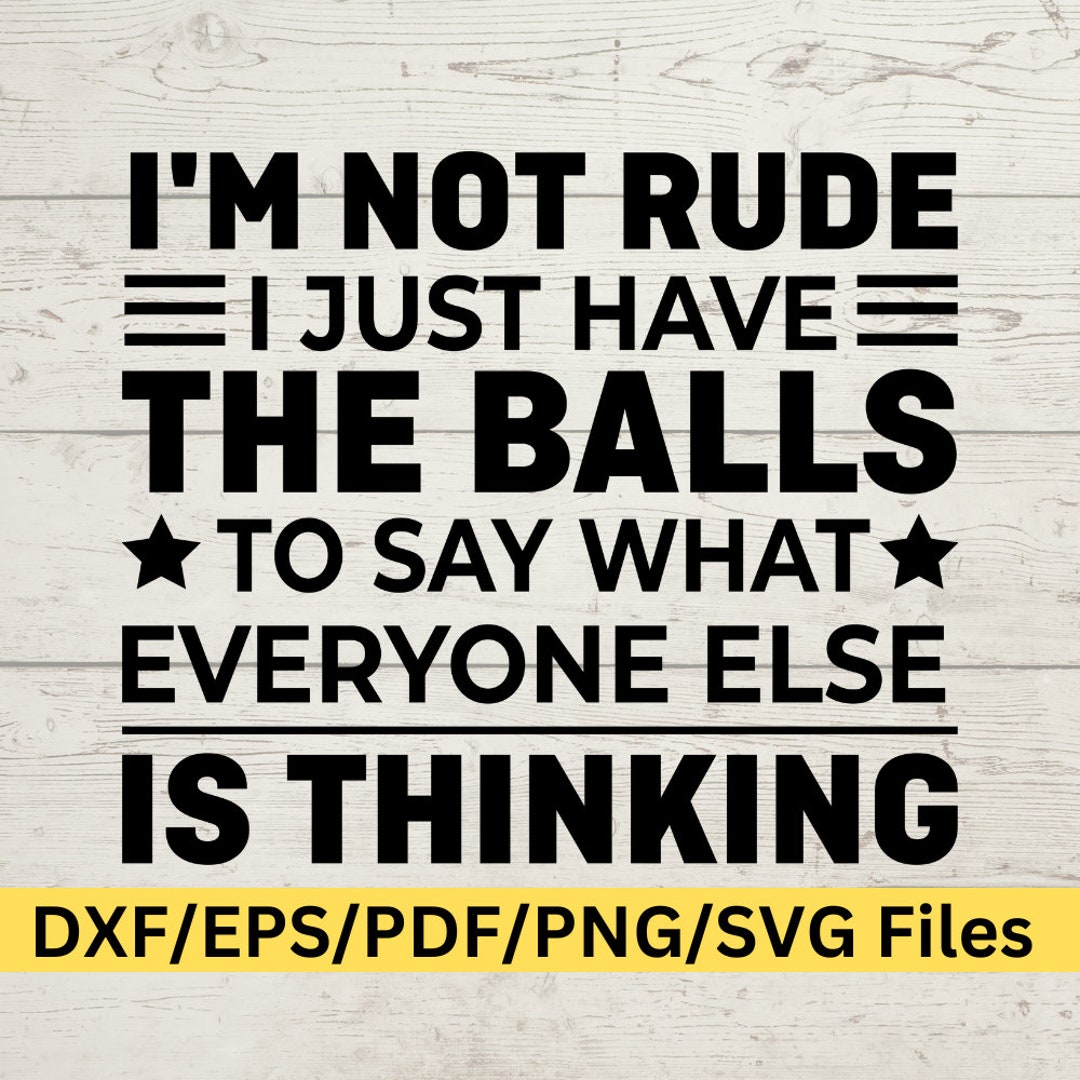 I'm Not Rude Funny Sarcastic Svg, Dark Humor Png, Sassy Quote, Mom Dad ...