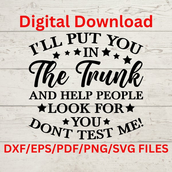 I will put you in the trunk and help people look for you svg - Etsy México