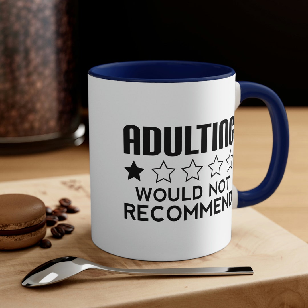 Adult Humor Mug Adulting Coffee Mug Adulting Quote Mug Mugs - Etsy ...