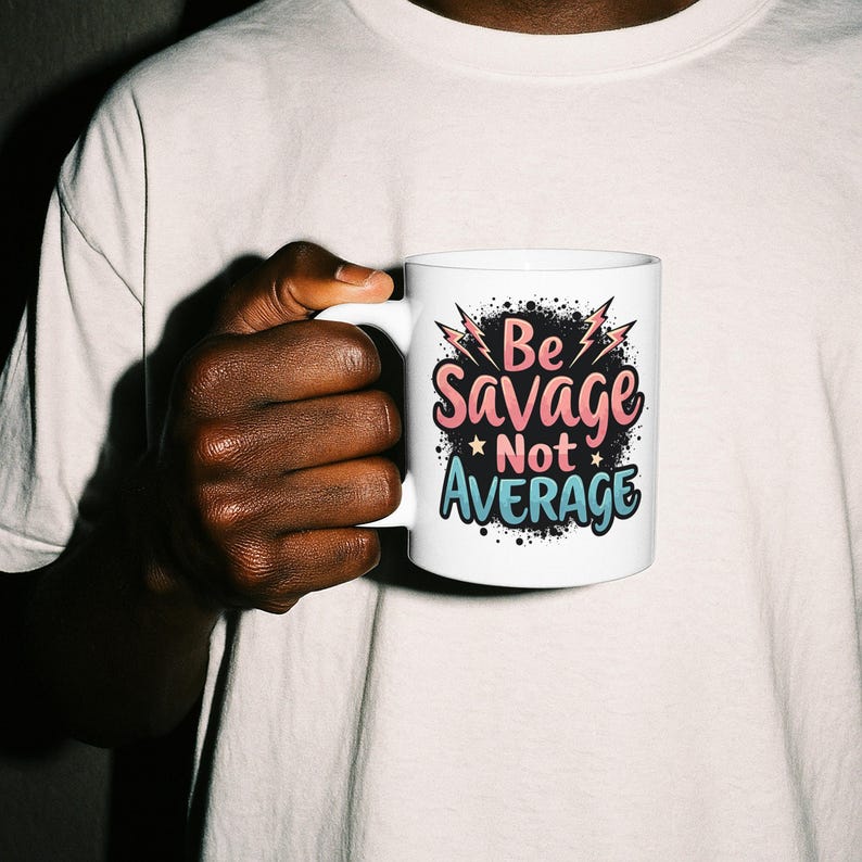Be Savage Not Average SVG, Empowerment Quote Digital Download, Girl ...