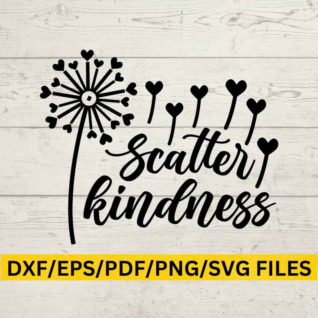 Scatter Kindness SVG, Digital Design, Inspirational Quotes, Inspiring ...