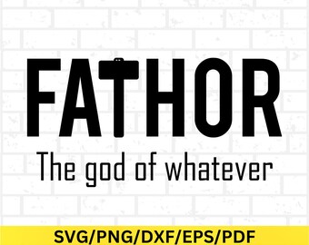 Fathor Svg, Father's Day Shirt, Fathor Superhero, Instant Download ...
