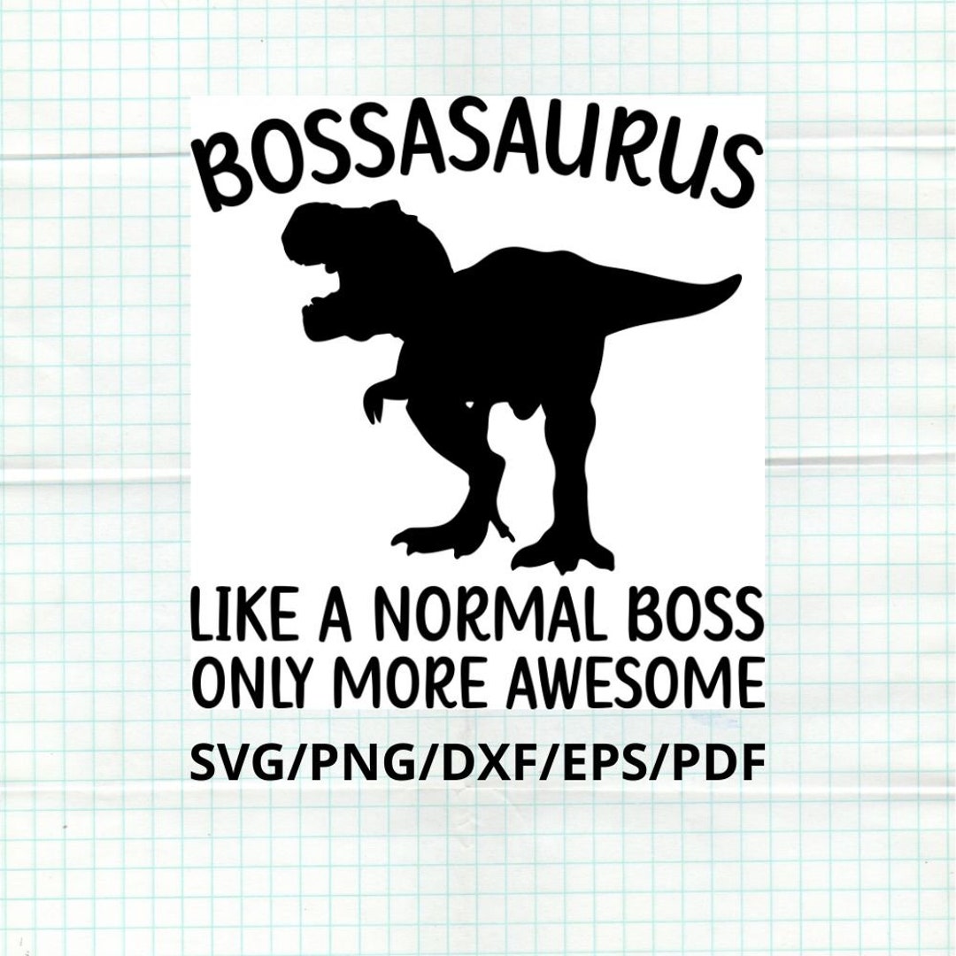 Bossasaurus SVG, Bosses Day Dinosaur Tumbler Design, Boss Lady Boss Man ...