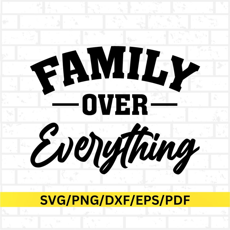 Family is Everything - Etsy