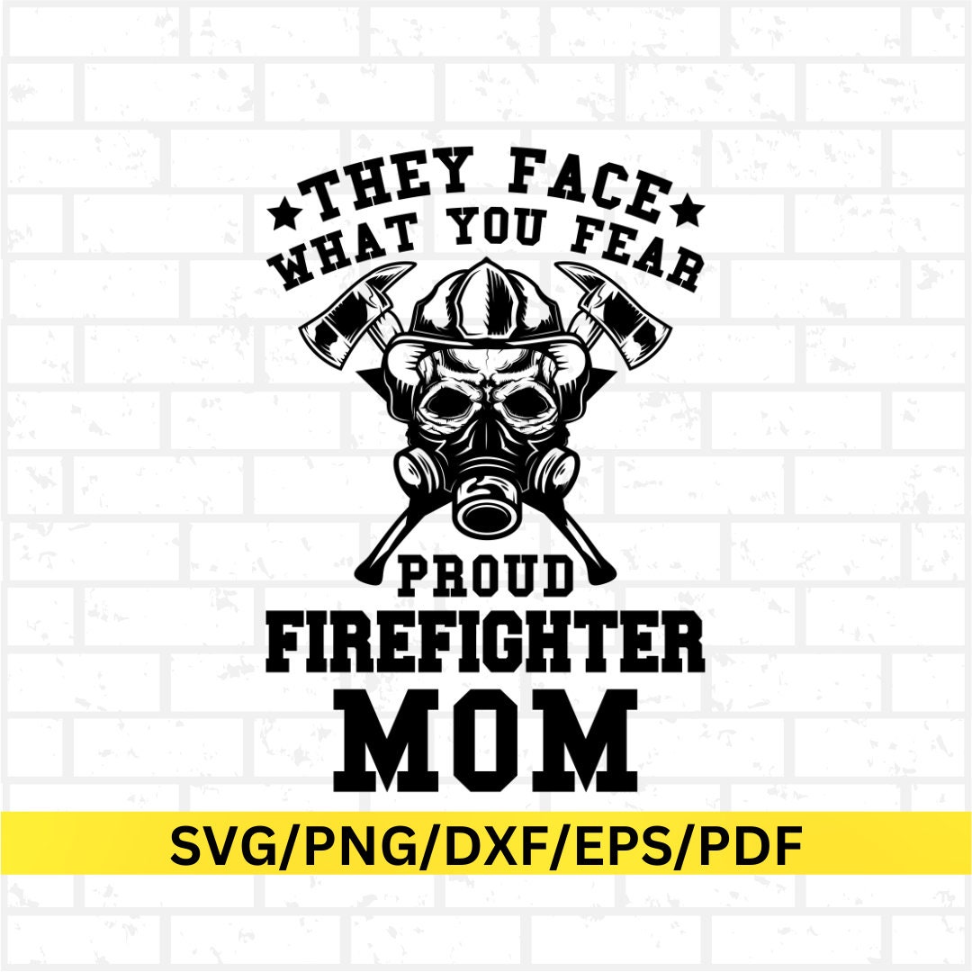 Firefighter Mom Svg, Firefighter Son Svg, Firefighters Svg ...