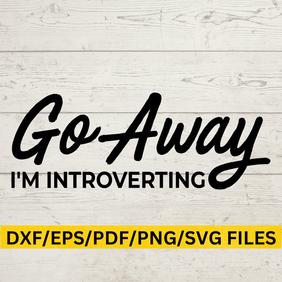 Introverted SVG Funny Introvert SVG Introvert PNG Introvert - Etsy