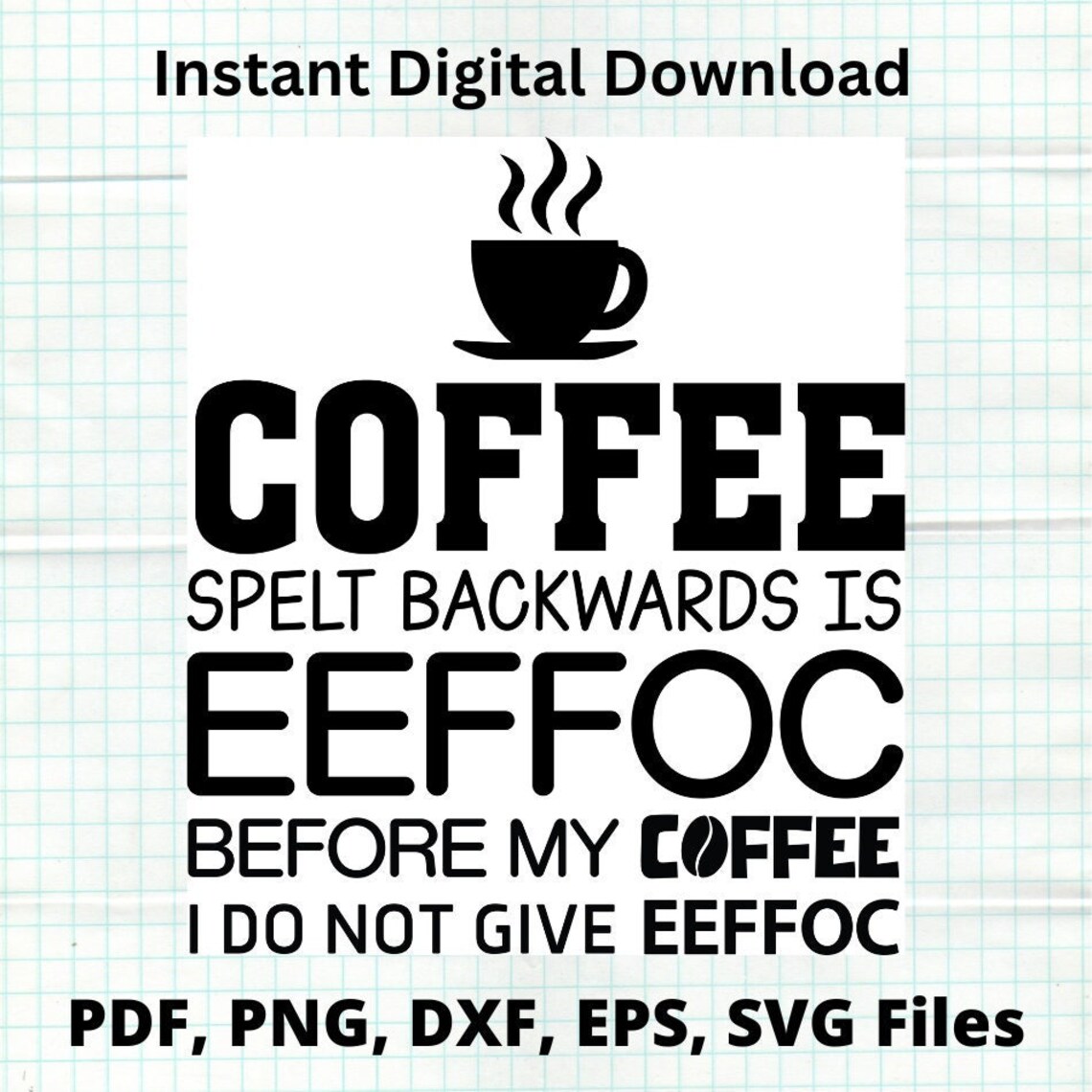 Coffee Spelt Backwards is Eeffoc SVG Coffee Lovers Effoc - Etsy
