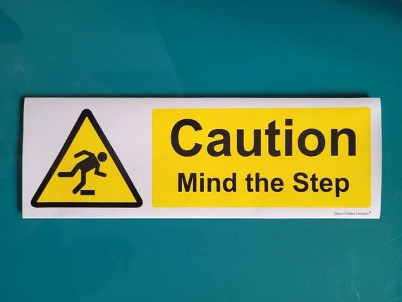 Caution Mind the Step Sign 100mm X 300mm 1.1mm Plastic - Etsy UK