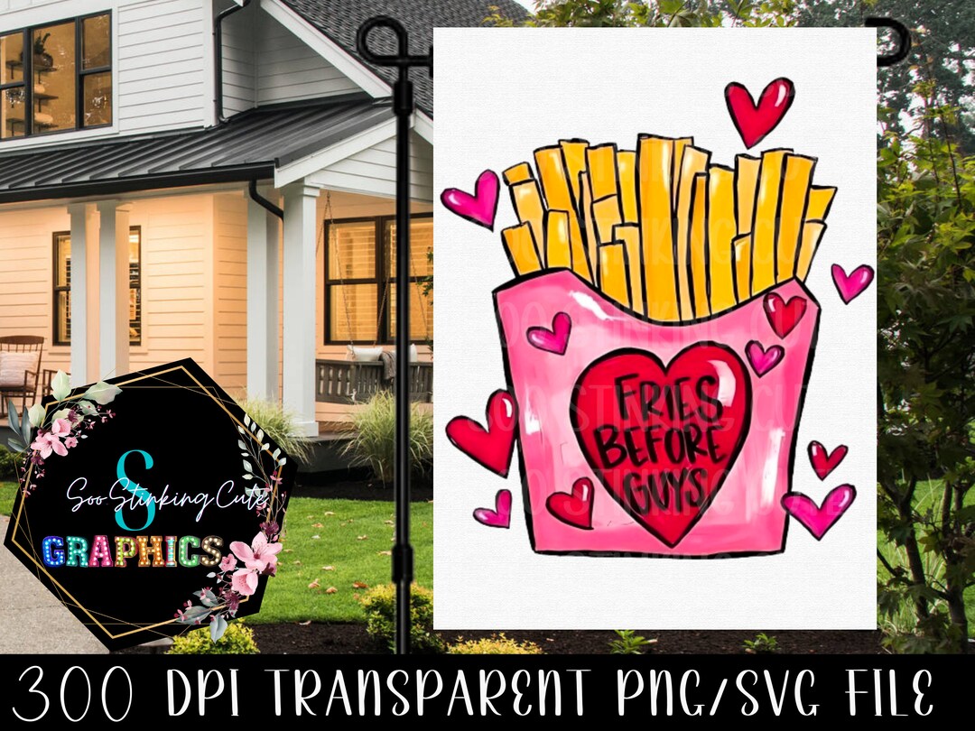Valentines Svg,valentines Fries Before Guys Png,funny Valentines ...