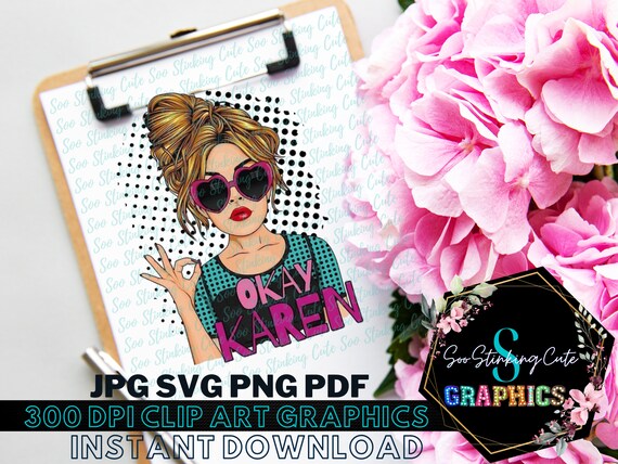 Okay Karen Digital Downloadjpg PNG SVG Instant - Etsy