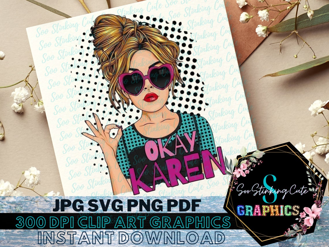 Okay Karen Digital Downloadjpg PNG SVG Instant - Etsy