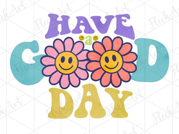 Have A Good Day Smiley Svg Smiley Face Png Smiley Face Have - Etsy