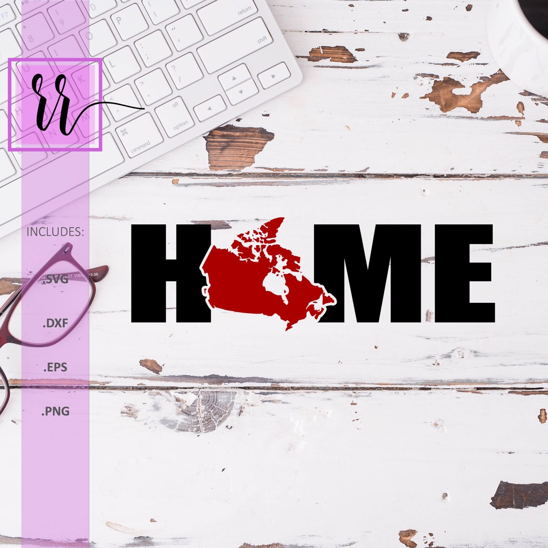 Canada Home SVG | I Love Canada SVG | Country SVG | Personal ...