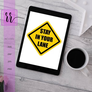 Stay in Your Lane SVG | Personal & Commercial Use | Cut File Cricut ...