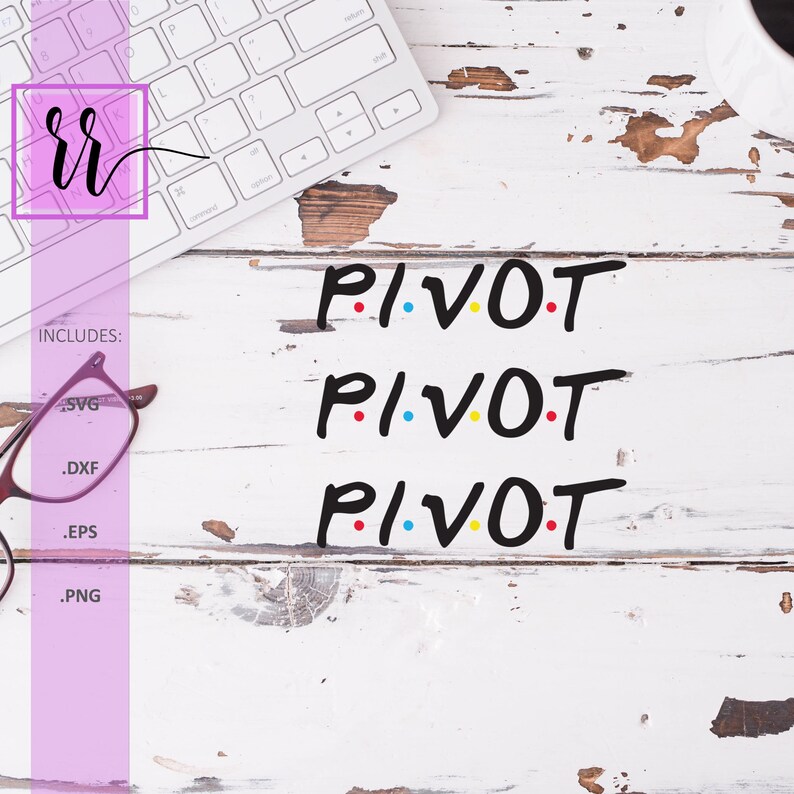 Pivot SVG F.R.I.E.N.D.S Ross PNG Friends TV Show - Etsy