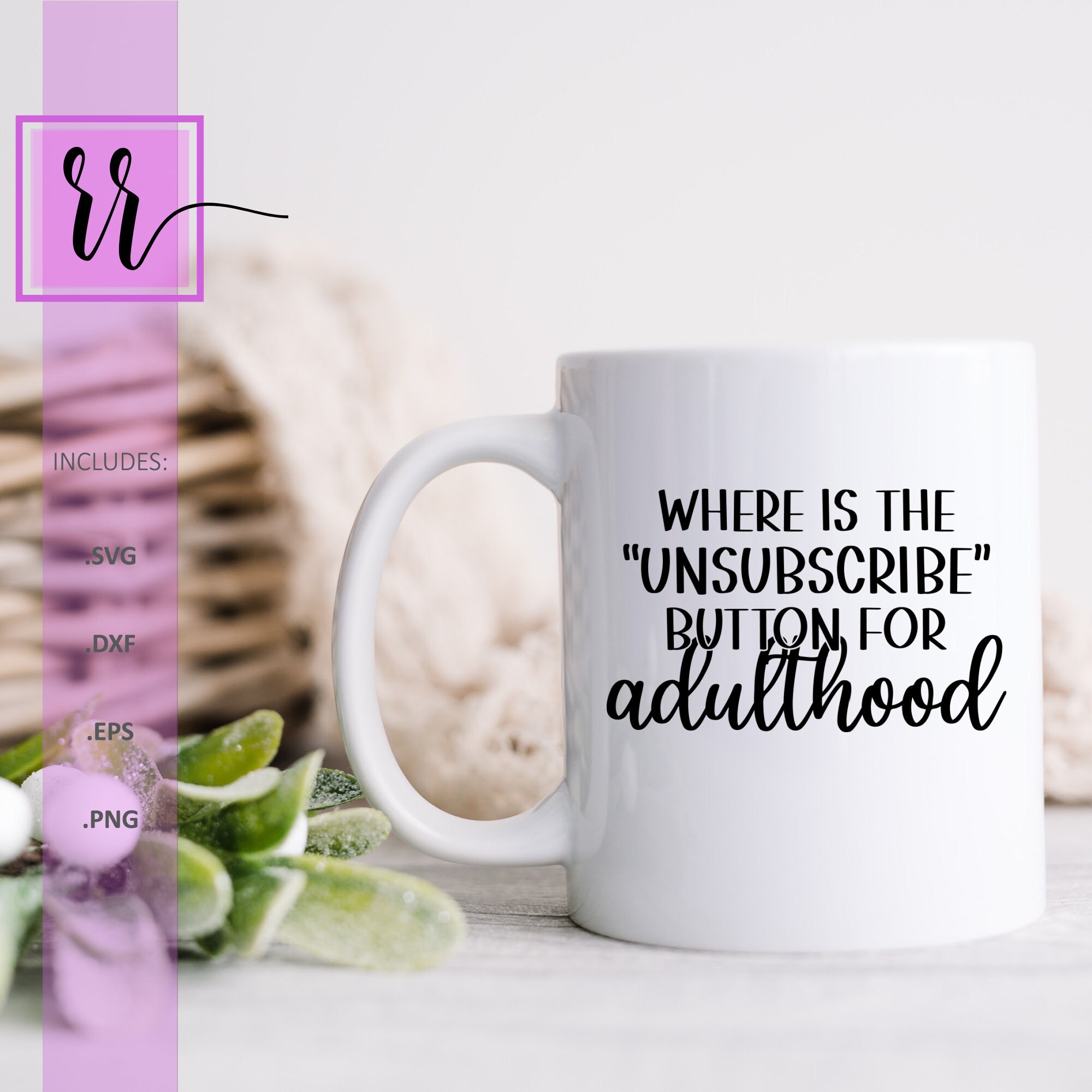 Where's the Unsubscribe Button for Adulthood SVG - Etsy