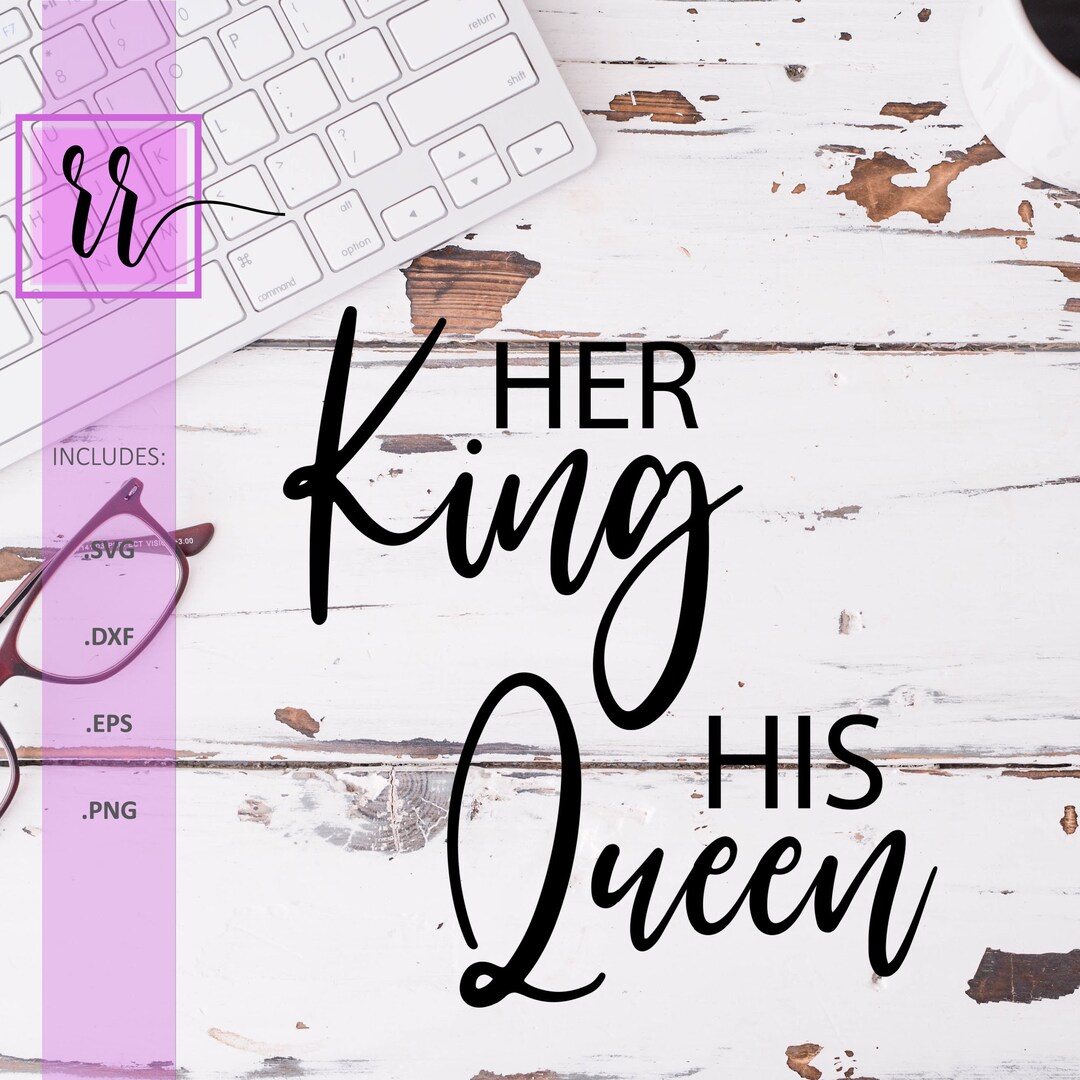 His Queen Her King SVG | His and Her DXF | Queen King PNG | Personal ...