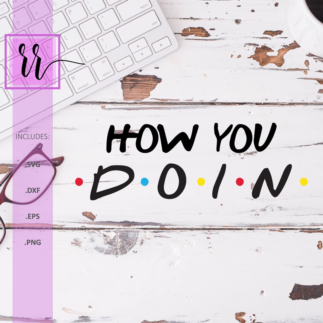 How You Doin Friends TV Show SVG | Joey PNG Cut File (instant Download ...