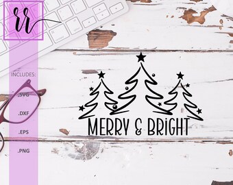 Merry and Bright SVG PNG, Merry & Bright, Christmas Trees, SVG File for ...