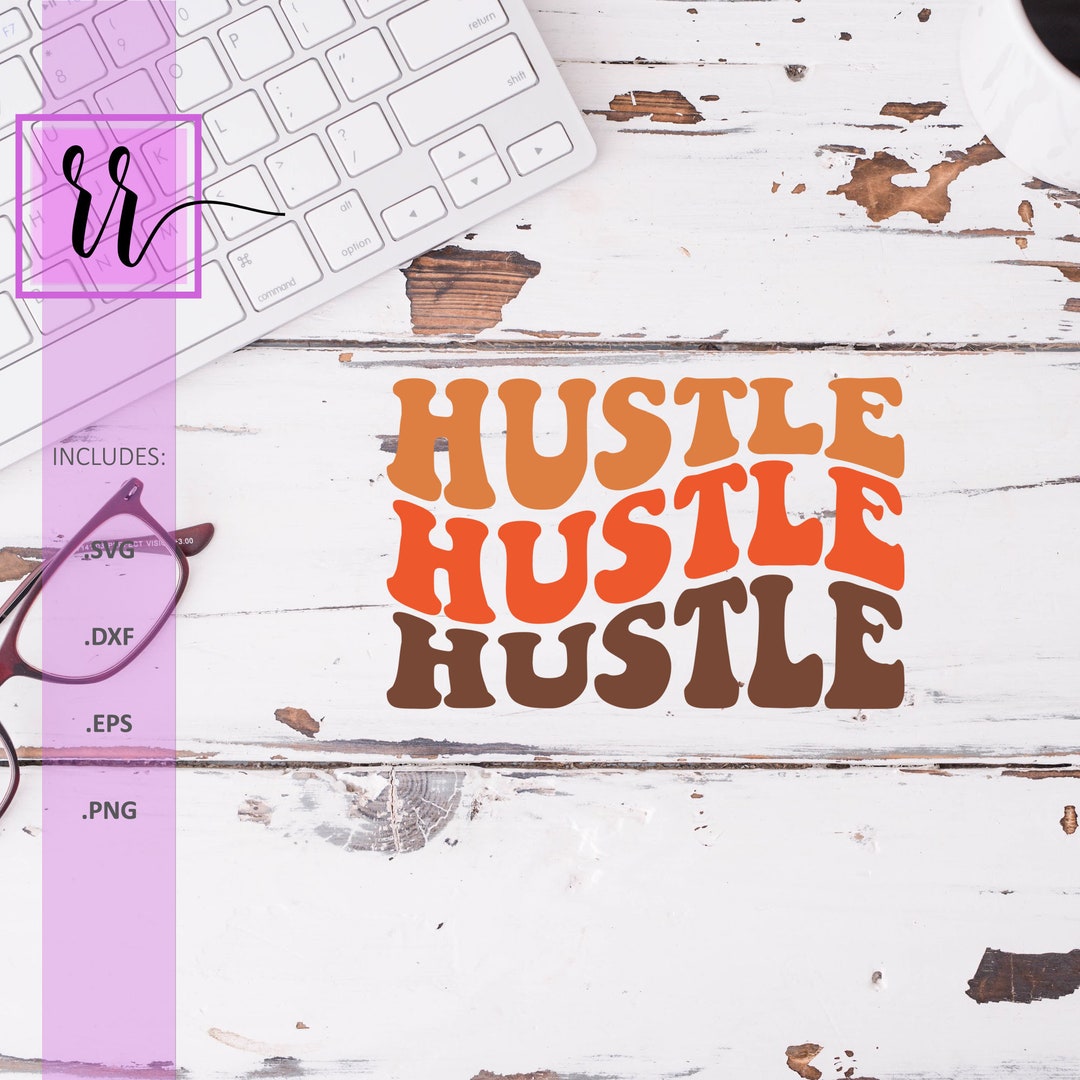 Retro Hustle SVG | Empowering PNG for Coffee Mug, T-shirt - Etsy