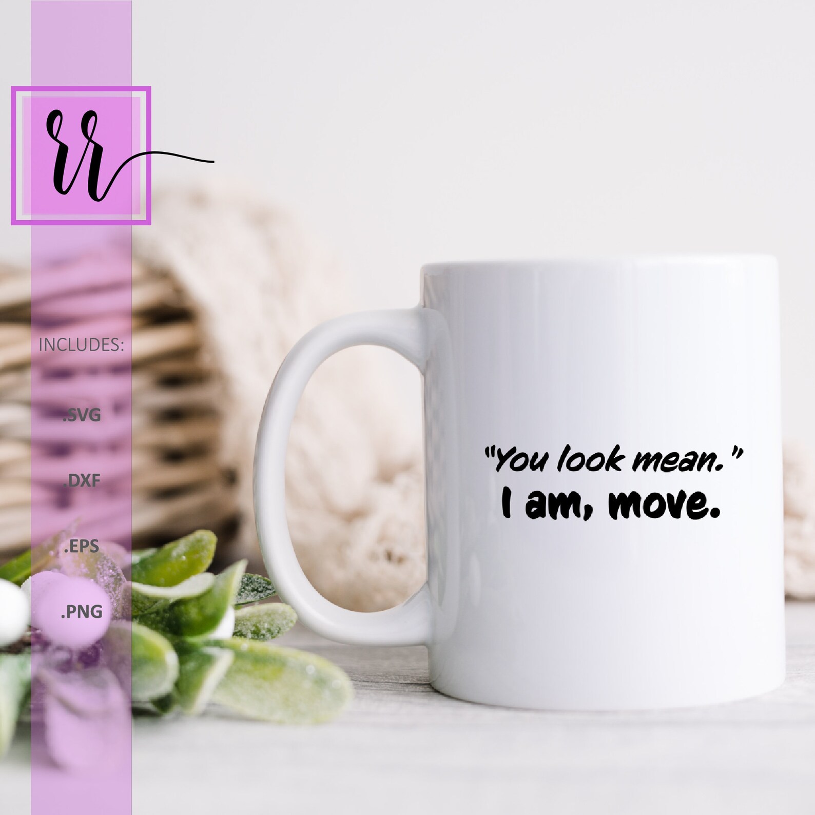 You Look Mean SVG Humorous SVG Mean SVG Personal & Commercial Use Cut ...