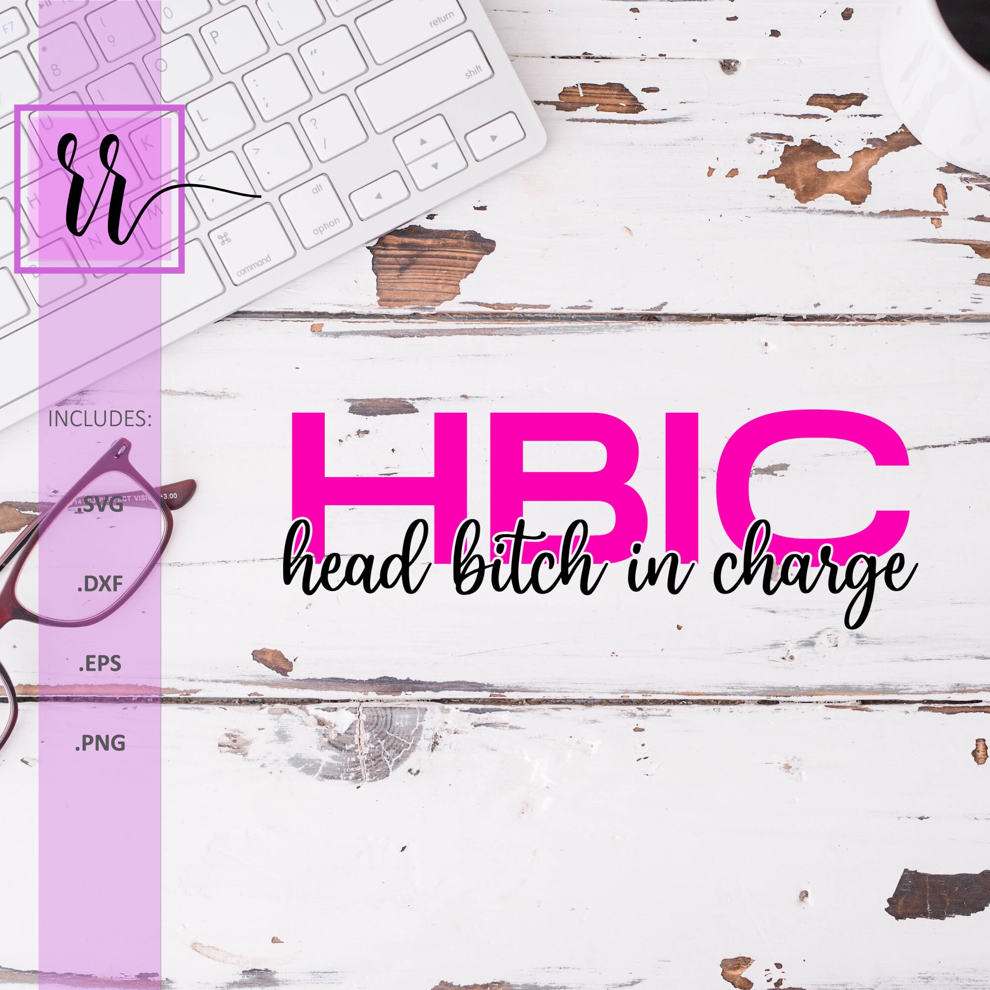 HBIC SVG | Head Bitch in Charge SVG | Boss Babe | Girl Boss | Women in ...