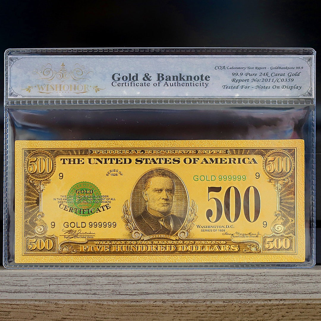 100mg 24K Gold 1928 500 Dollar Bill Gold Certificate Banknote With ...